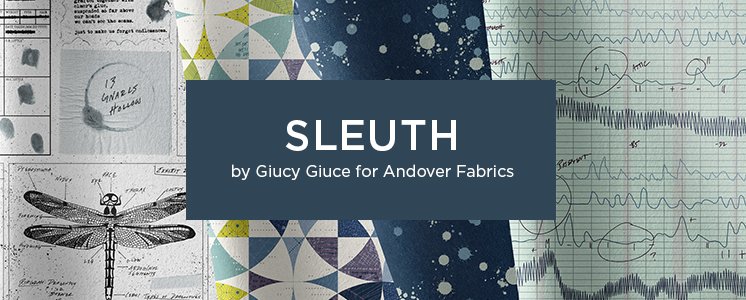 Shop All Sleuth Fabrics at Connecting Threads - Quilting Supplies
