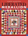 Liberated Medallion Quilts | ConnectingThreads.com