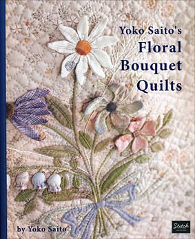 Yoko Saito's Floral Bouquet Quilts | ConnectingThreads.com