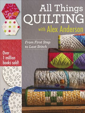 All Things Quilting with Alex Anderson | ConnectingThreads.com